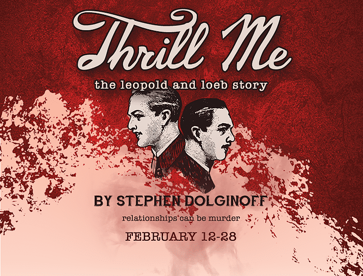 THRILL ME fails to live up to its title - Utah Theatre Bloggers